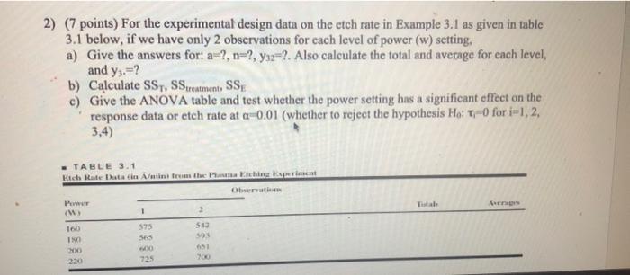 2) (7 points) For the experimental design data on the | Chegg.com