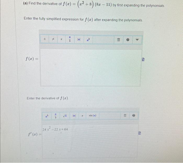 Solved (a) Find the derivative of f(x)=(x2+8)(8x−11) by | Chegg.com