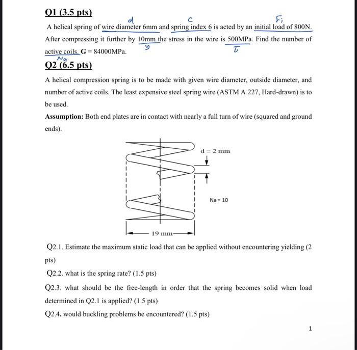 Solved 01(3.5pts) A helical spring of wire diameter 6 mm and | Chegg.com
