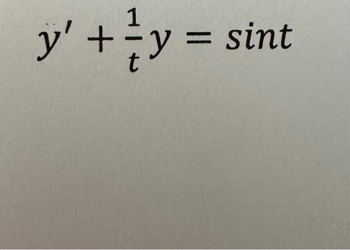 Solved y′+t1y=sint | Chegg.com