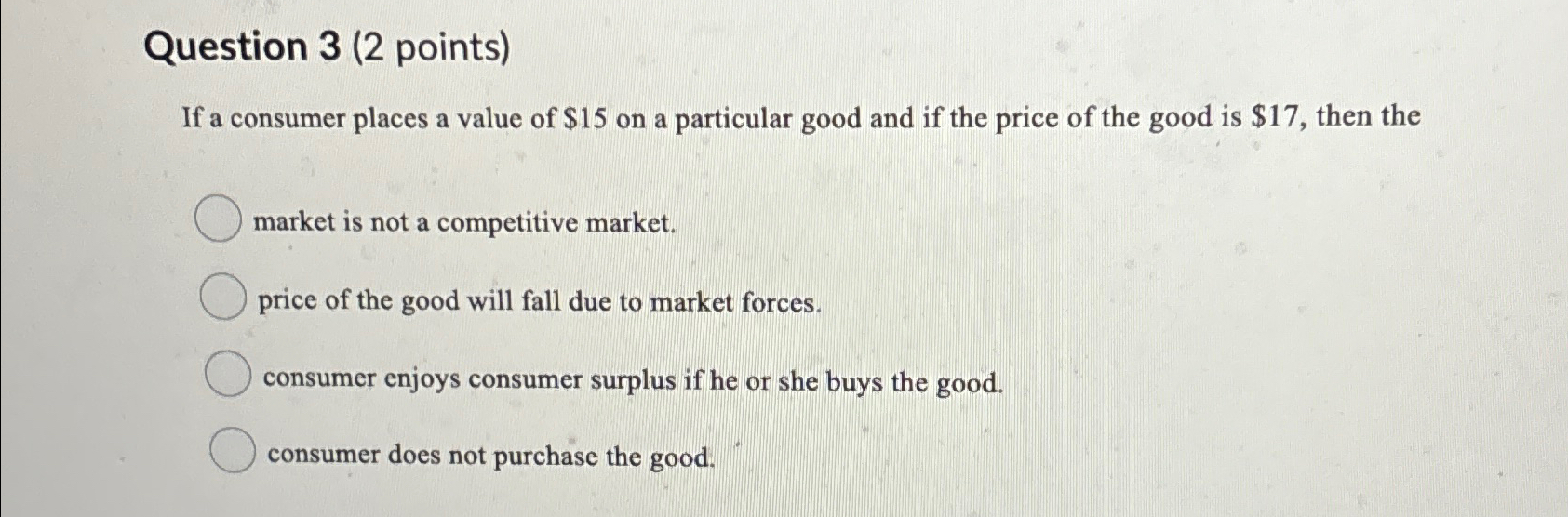 Solved Question 3 (2 ﻿points)If a consumer places a value of | Chegg.com
