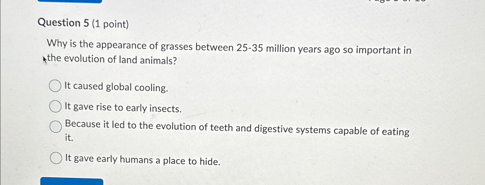 Solved Question 5 (1 ﻿point)Why is the appearance of grasses | Chegg.com