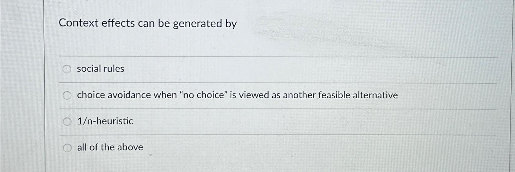 Solved Context effects can be generated bysocial ruleschoice | Chegg.com
