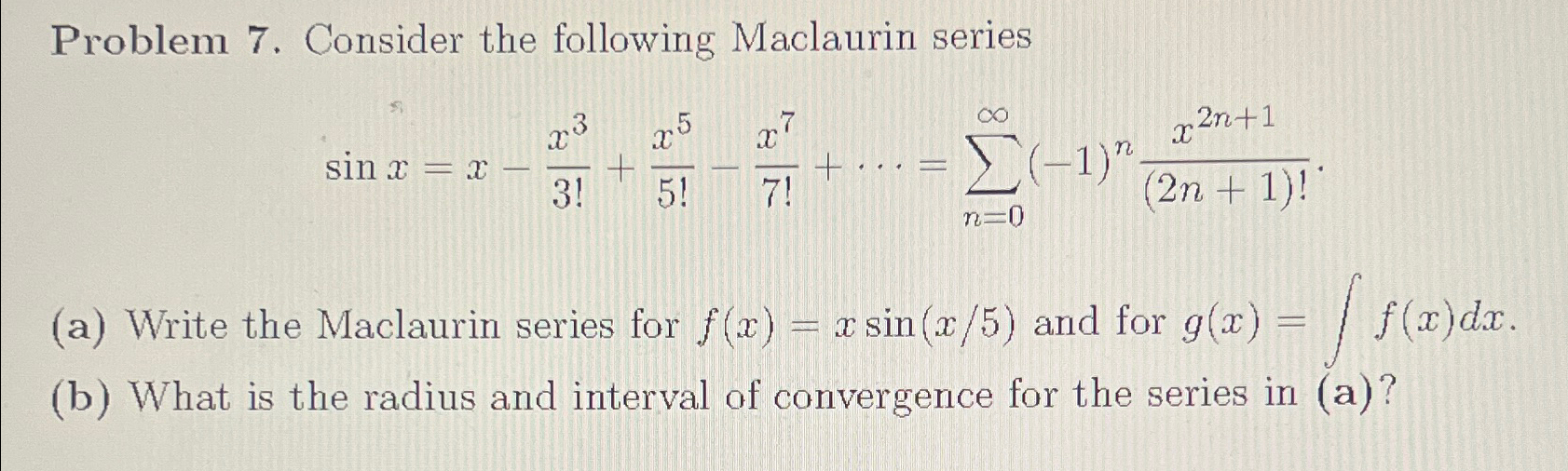 Solved Problem 7. ﻿Consider the following Maclaurin | Chegg.com
