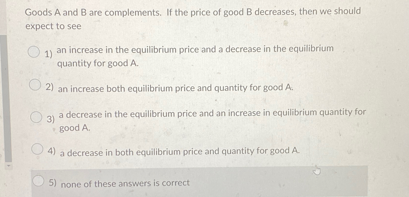 Solved Goods A and B ﻿are complements. If the price of good | Chegg.com