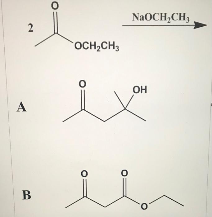 Solved NaOCH.CH 2 OCH2CH3 ОН у" А о о B O C C OCH2CH3 D | Chegg.com