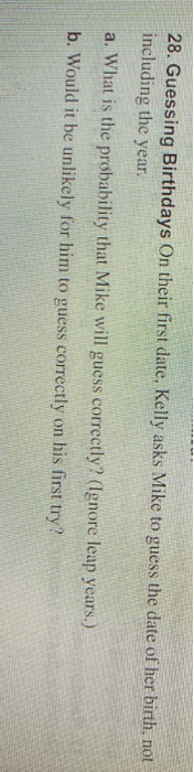 Solved 28. Guessing Birthdays On their first date, Kelly | Chegg.com