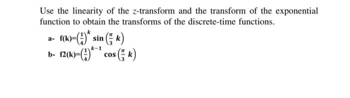 Solved Use the linearity of the z-transform and the | Chegg.com