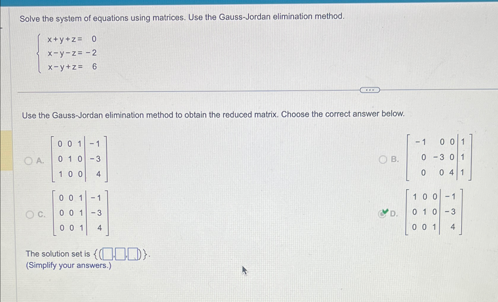 Solved Solve the system of equations using matrices. Use the | Chegg.com