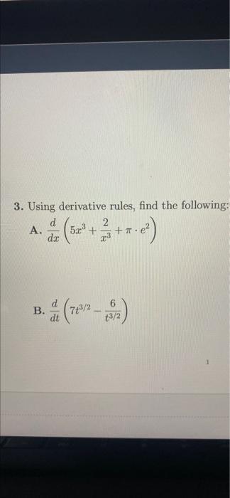 Solved 3. Using derivative rules, find the following: d 2 3 | Chegg.com