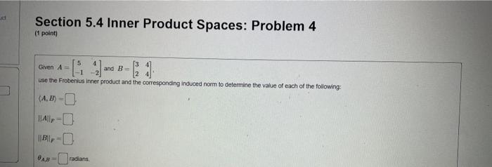 Solved Section 5.4 Inner Product Spaces: Problem 2 (1 point) | Chegg.com