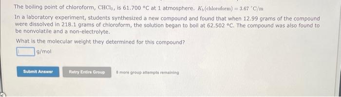 Solved The boiling point of chloroform, CHCl3, is 61.700∘C | Chegg.com