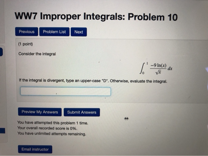Solved ww7 Improper Integrals: Problem 10 Previous Problem | Chegg.com Solved ww7 Improper Integrals: Problem 10 Previous Problem | Chegg.com
