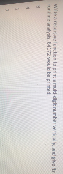 Solved Write a recursive function to print a multi-digit | Chegg.com