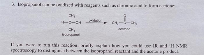 Solved 3. Isopropanol can be oxidized with reagents such as | Chegg.com