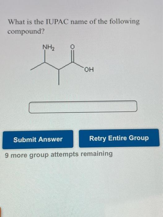 Solved What is the IUPAC name of the following compound? NH2 | Chegg.com