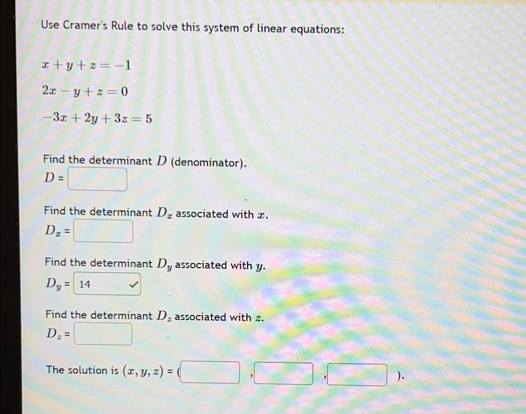 Solved Use Cramer's Rule to solve this system of linear | Chegg.com