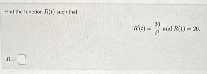 Solved Find the function R(t) such that R′(t)=t220 and | Chegg.com