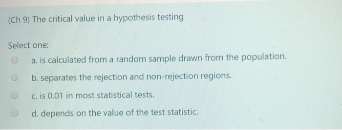Solved (Ch 9) The critical value in a hypothesis testing | Chegg.com
