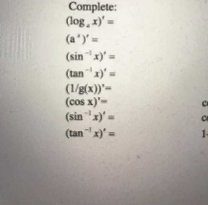 Solved Complete: (log, x)' = (a")= (sin x)' = (tan'x)' | Chegg.com