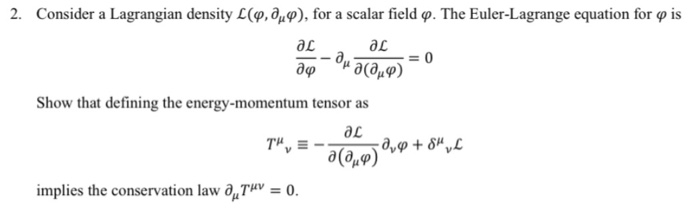Solved 2. Consider a Lagrangian density L(0,04%), for a | Chegg.com