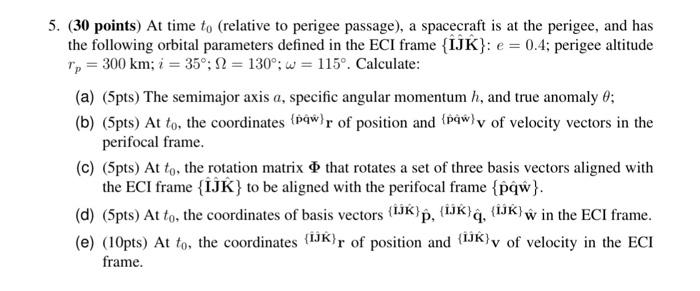 Solved 5. (30 points) At time t0 (relative to perigee | Chegg.com