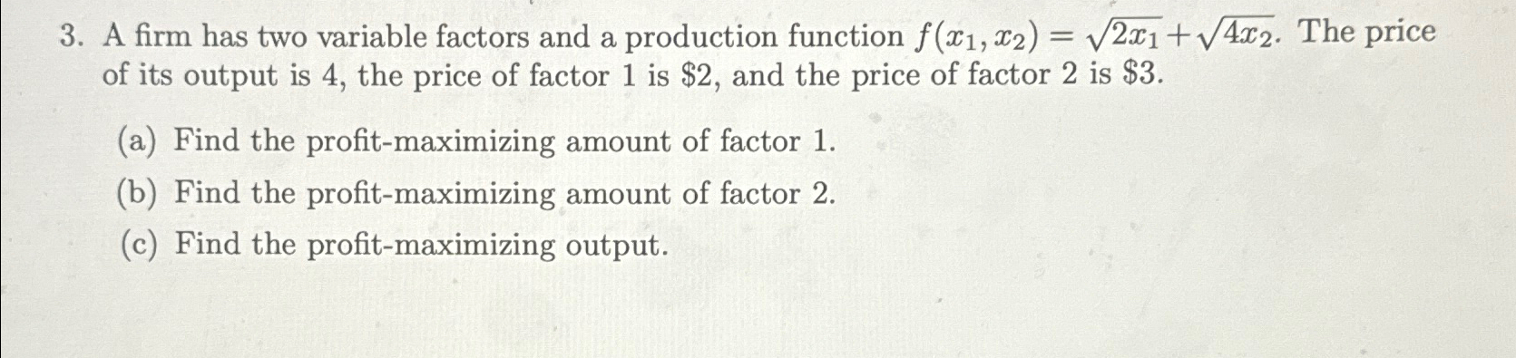 Solved A firm has two variable factors and a production | Chegg.com