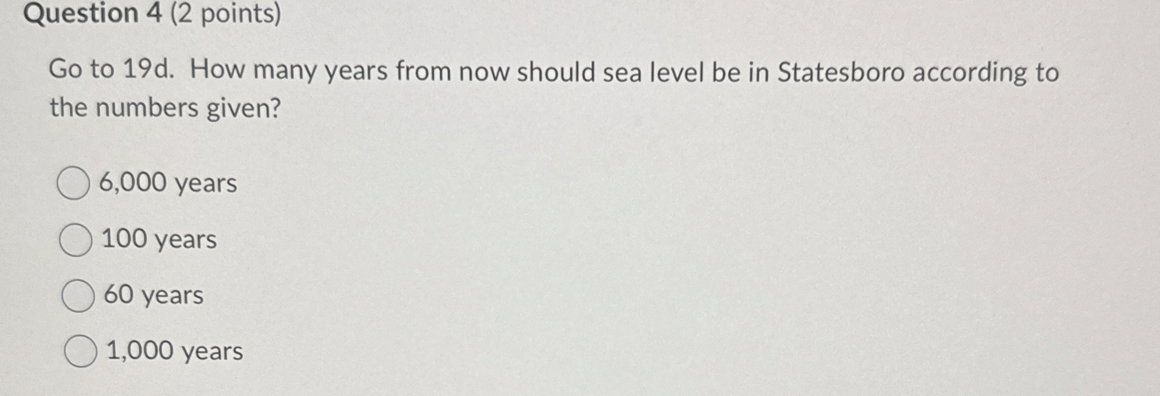 Solved Question 4 (2 ﻿points)Go to 19d. ﻿How many years from | Chegg.com