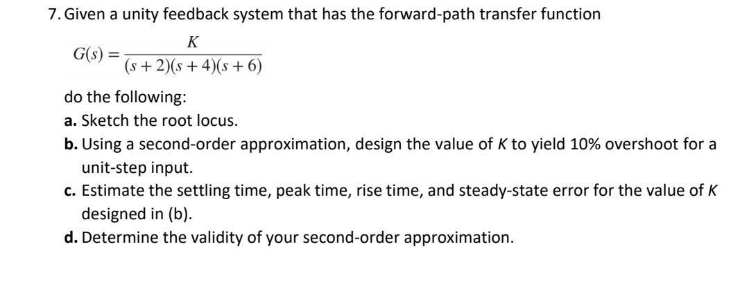 Solved Given a unity feedback system that has the | Chegg.com