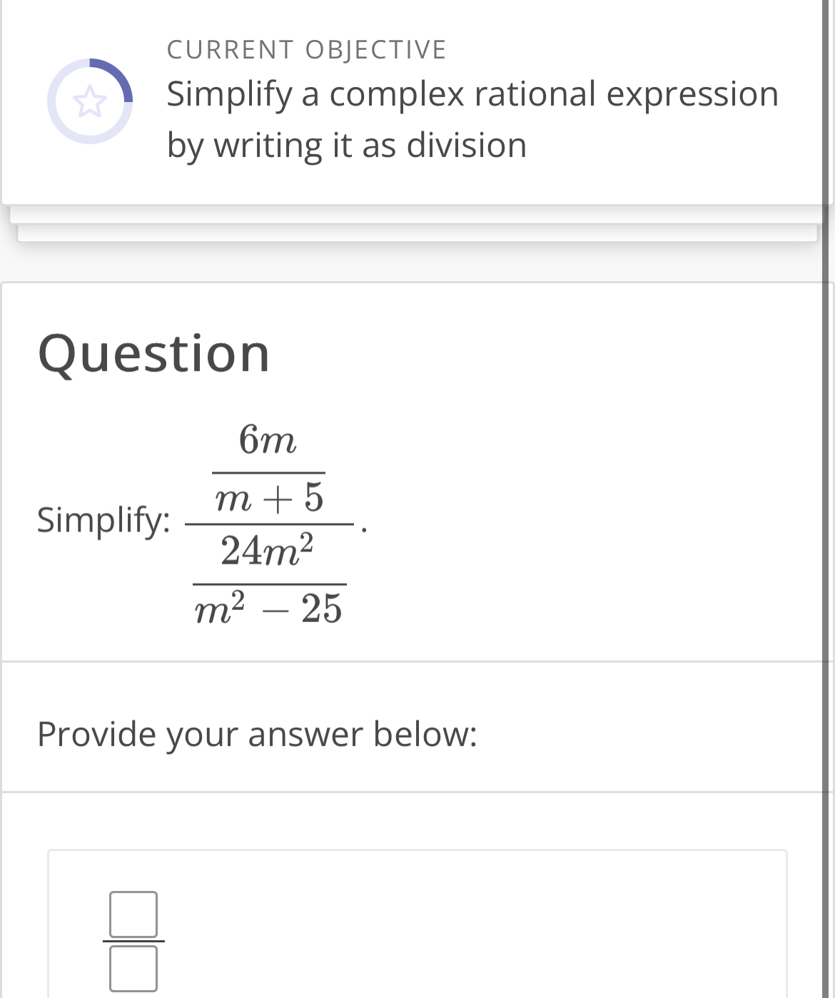 Solved CURRENT OBJECTIVESimplify a complex rational | Chegg.com