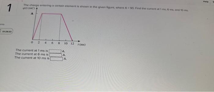 Solved pints B 1 The charge entering a certain element is | Chegg.com