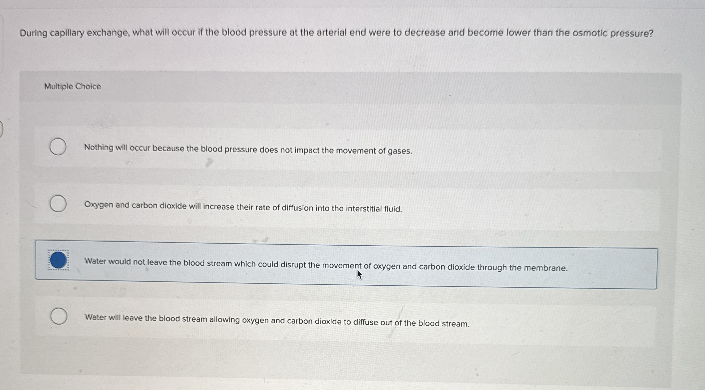 Solved During capillary exchange, what will occur if the | Chegg.com