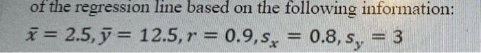 Solved To predict the variable y given x, we will apply the | Chegg.com