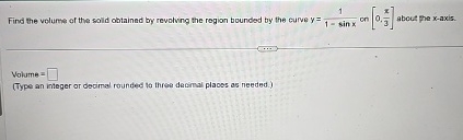 Solved Find the volume of the solld cobtained by revalving | Chegg.com