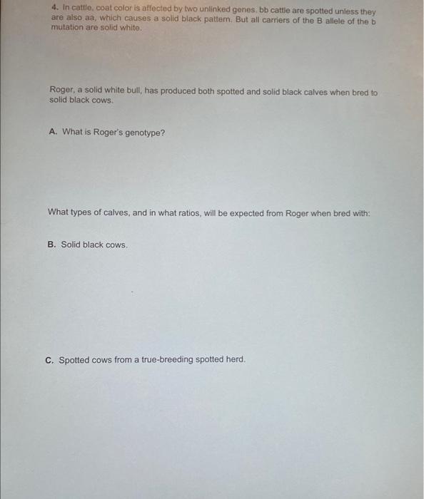 Solved 4. In cattle, coat color is affected by two unlinked | Chegg.com