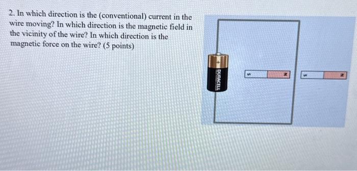 Solved 2. In which direction is the (conventional) current | Chegg.com