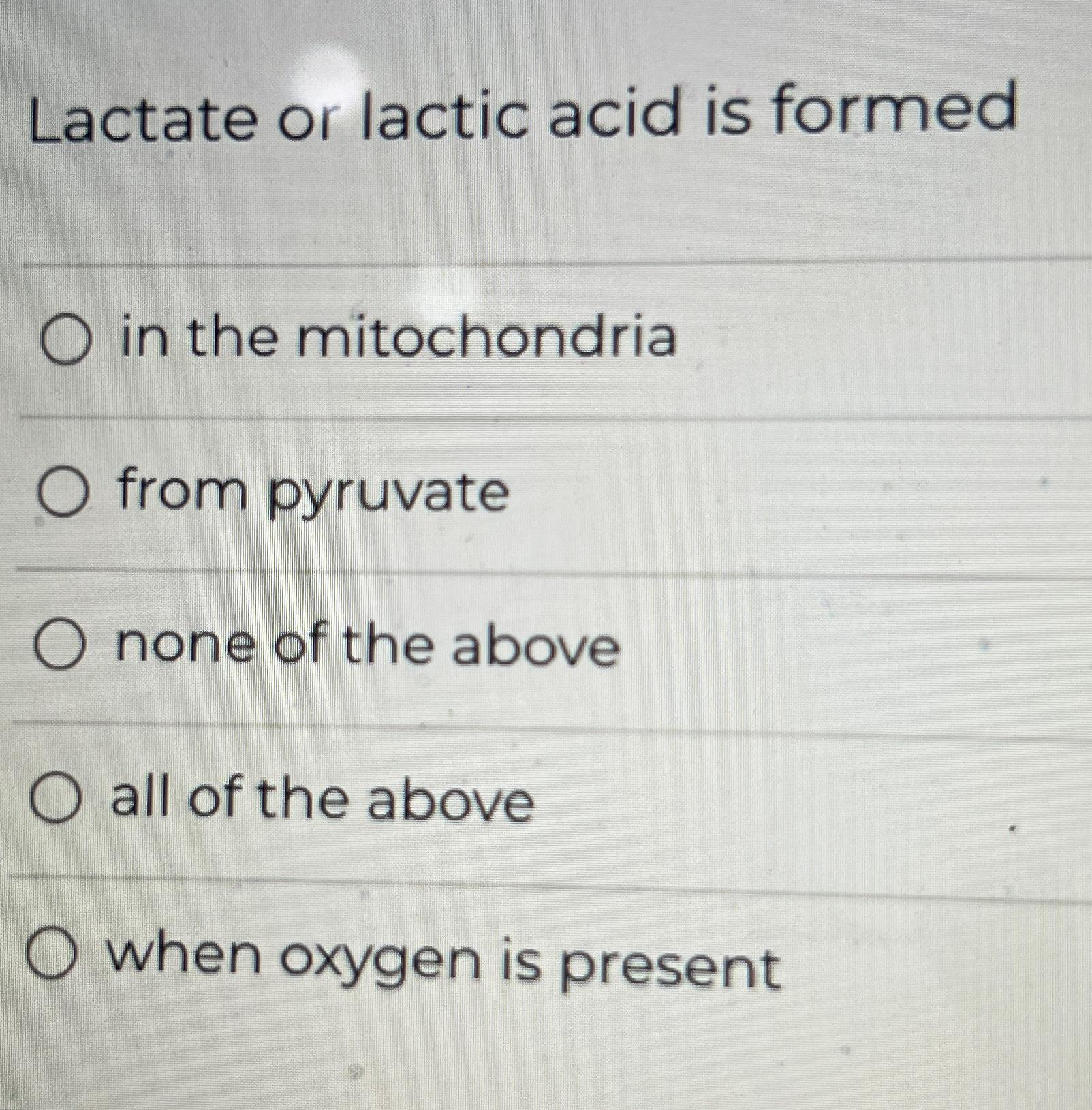 Solved Lactate or lactic acid is formedin the | Chegg.com