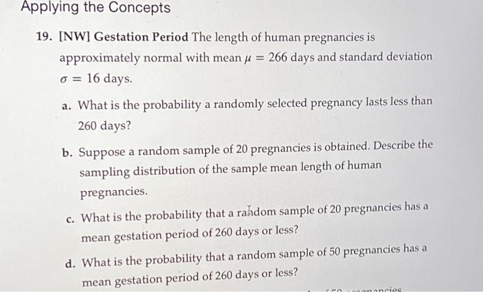 Solved 19. [NW] Gestation Period The length of human | Chegg.com