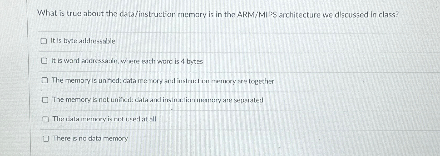 Solved What is true about the data/instruction memory is in | Chegg.com