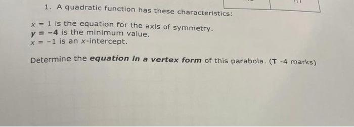 Solved 1. A quadratic function has these characteristics: | Chegg.com