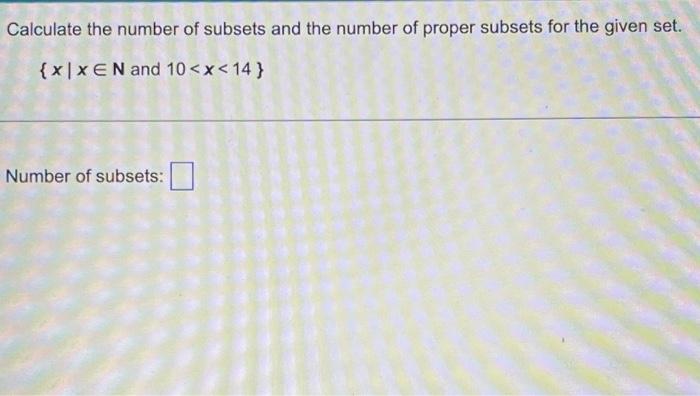 Solved Calculate the number of subsets and the number of | Chegg.com