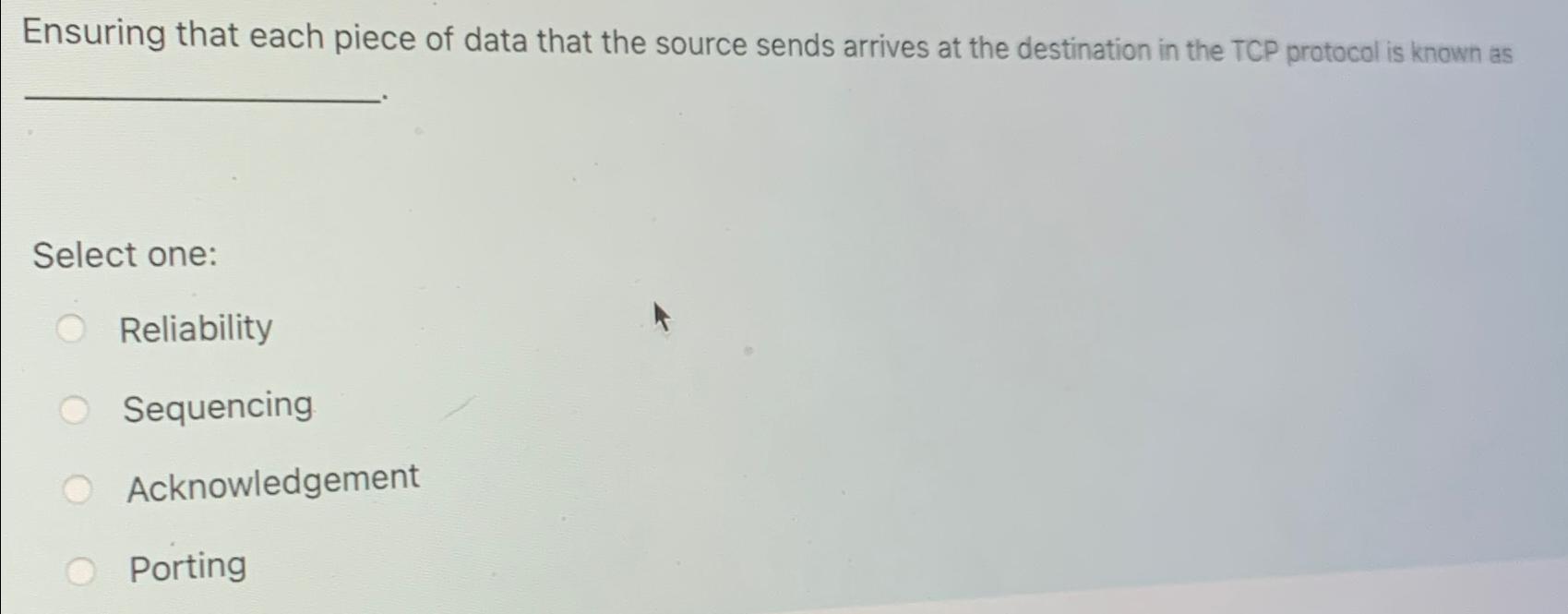 Solved Ensuring that each piece of data that the source | Chegg.com