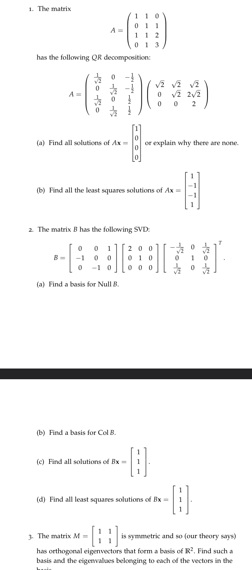 Solved The matrixA=([1,1,0],[0,1,1],[1,1,2],[0,1,3])has the | Chegg.com