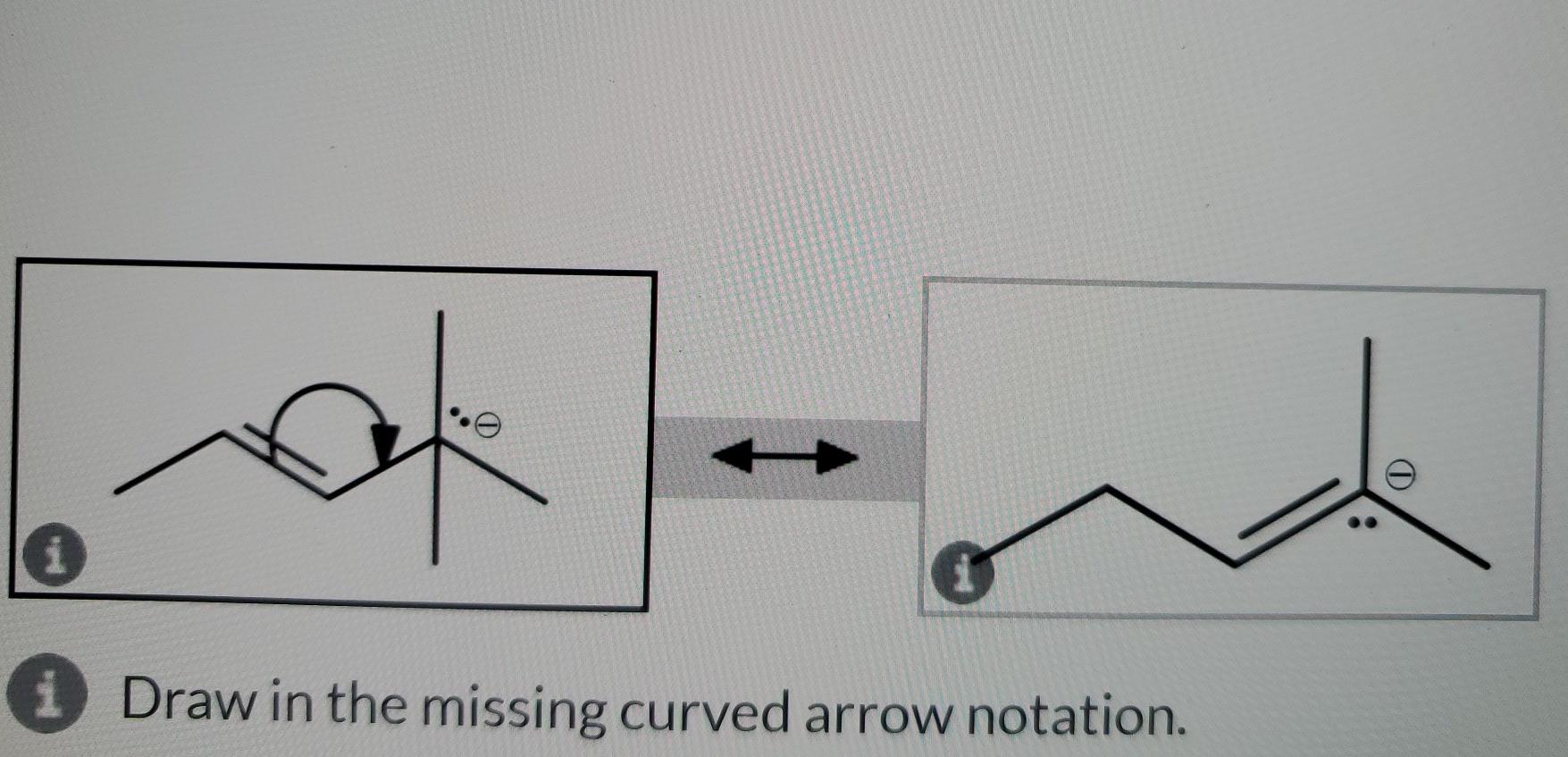 Solved o 1 Draw in the missing curved arrow notation. | Chegg.com