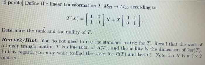 Solved 16 points) Define the linear transformation T:M22+ | Chegg.com