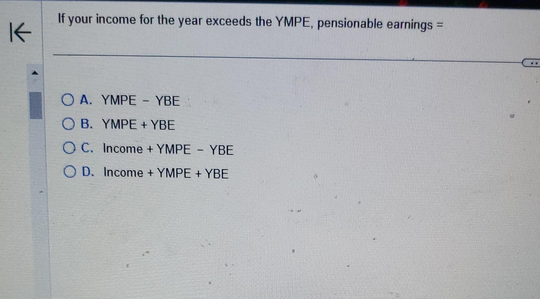 Solved If your income for the year exceeds the YMPE, | Chegg.com