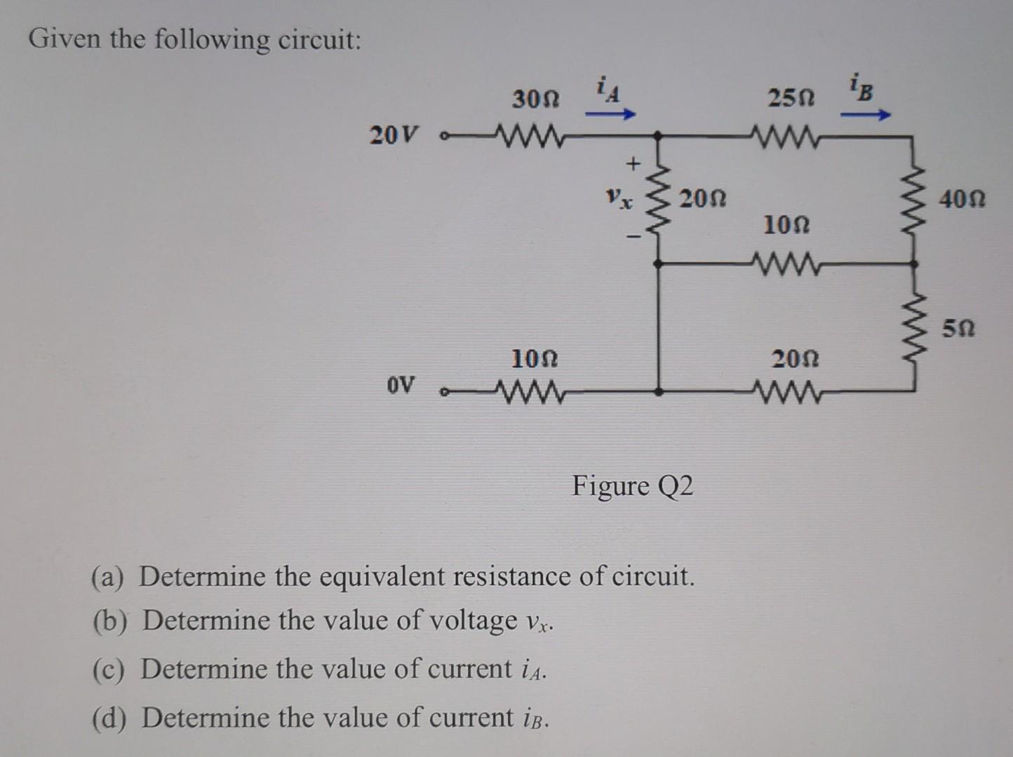 Solved Given the following circuit: Figure Q2 (a) Determine | Chegg.com
