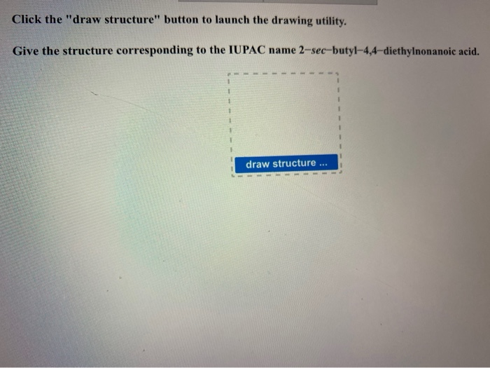 Solved Click the "draw structure" button to launch the | Chegg.com
