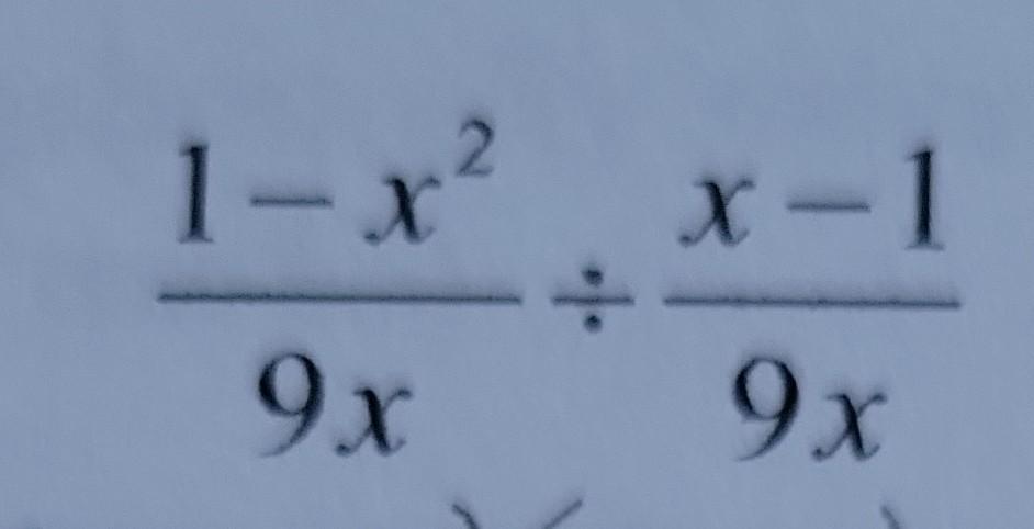 Solved 9x1−x2÷9xx−1 | Chegg.com