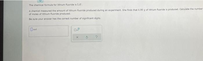 Solved The chemical formula for lithium fluoride is LiF. A | Chegg.com